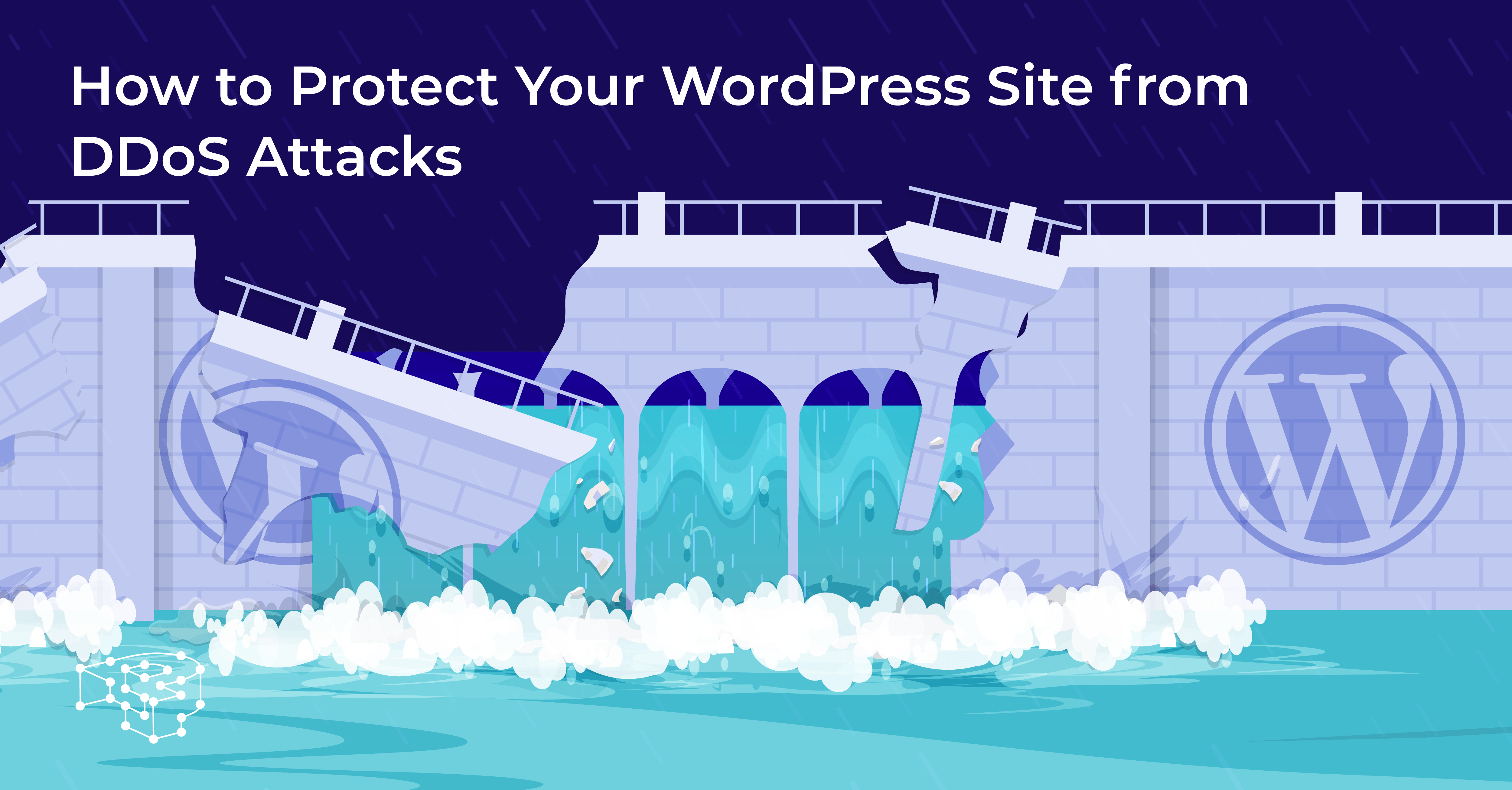 How to Protect Your WordPress Site from DDoS Attacks - Pressidium® Managed WordPress Hosting